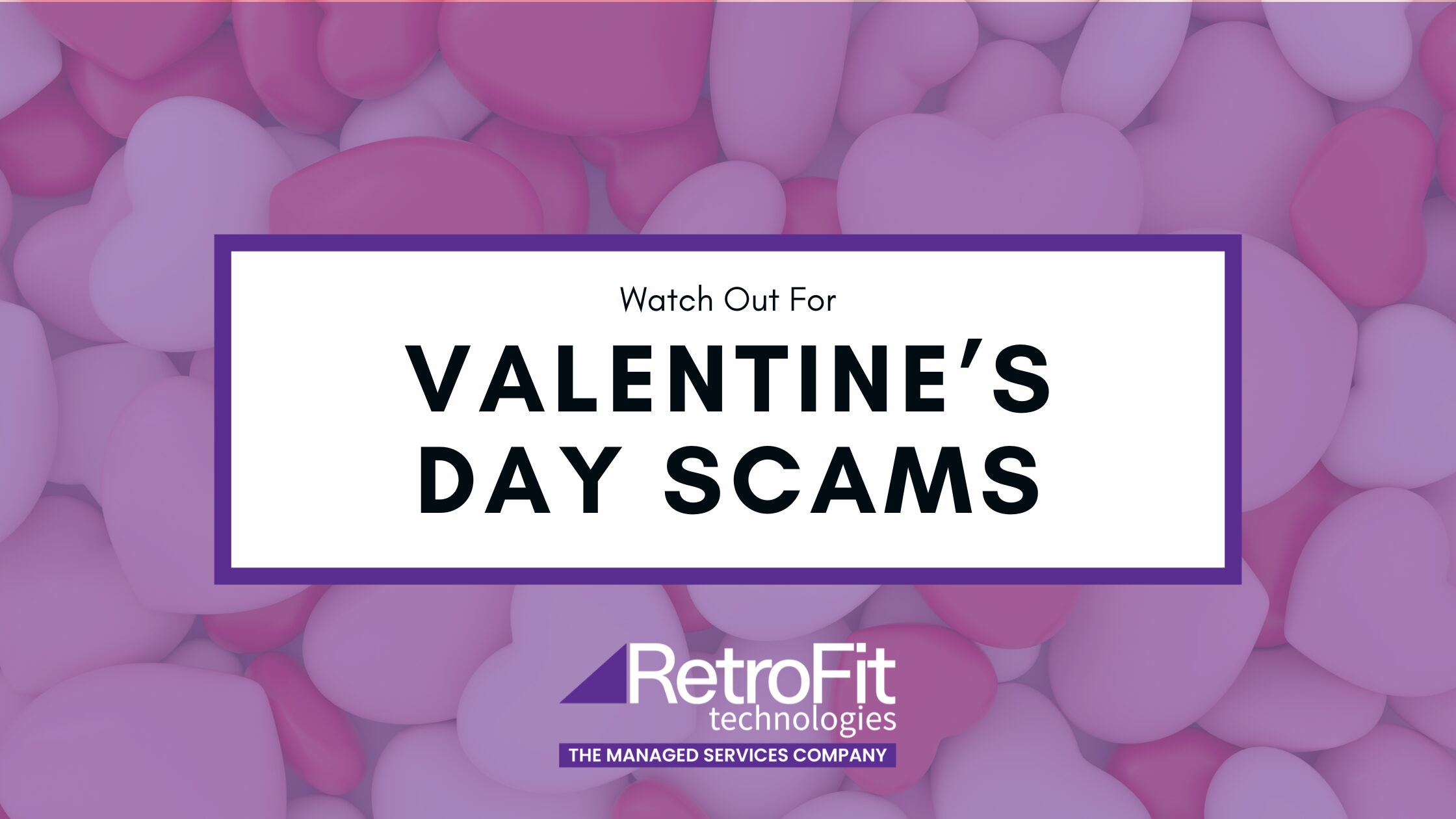 Watch Out For These Valentine's Day Cyber Scams - Milford, Franklin ...